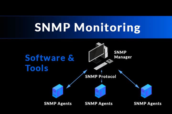 Best SNMP Monitoring Software & Tools for Monitoring Infrastructure 2020