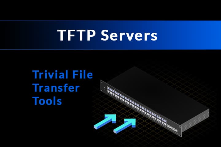 10 Best TFTP Servers for Trivial File Transfers of 2019 [ FREE Downloads ]